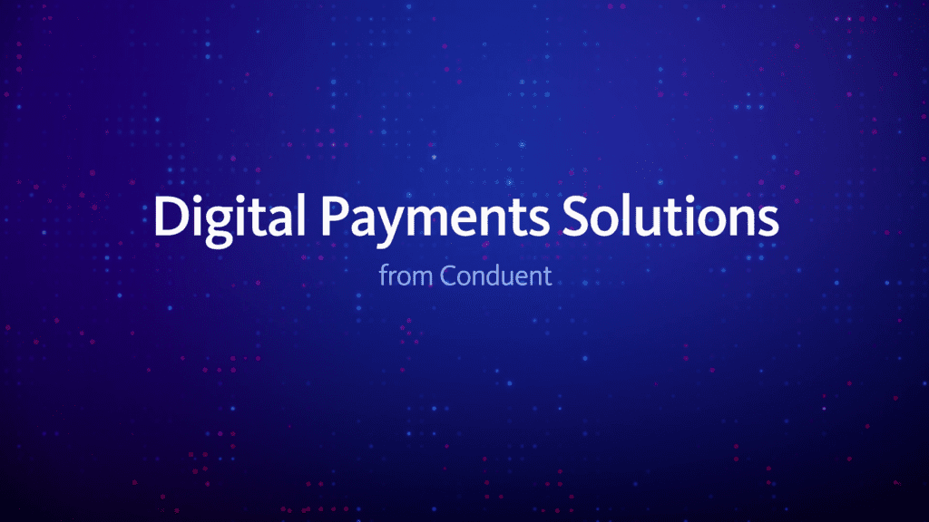 Digital Integrated Payments Solutions – Conduent
